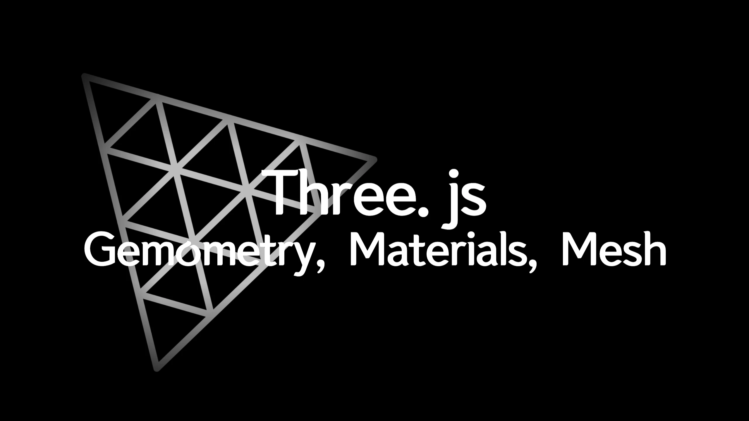 [Three.js] Geometry, Materials, Mesh